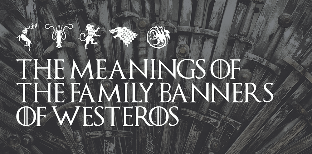 The Meanings of the Family Banners of Westeros (Infographic) – UK ...